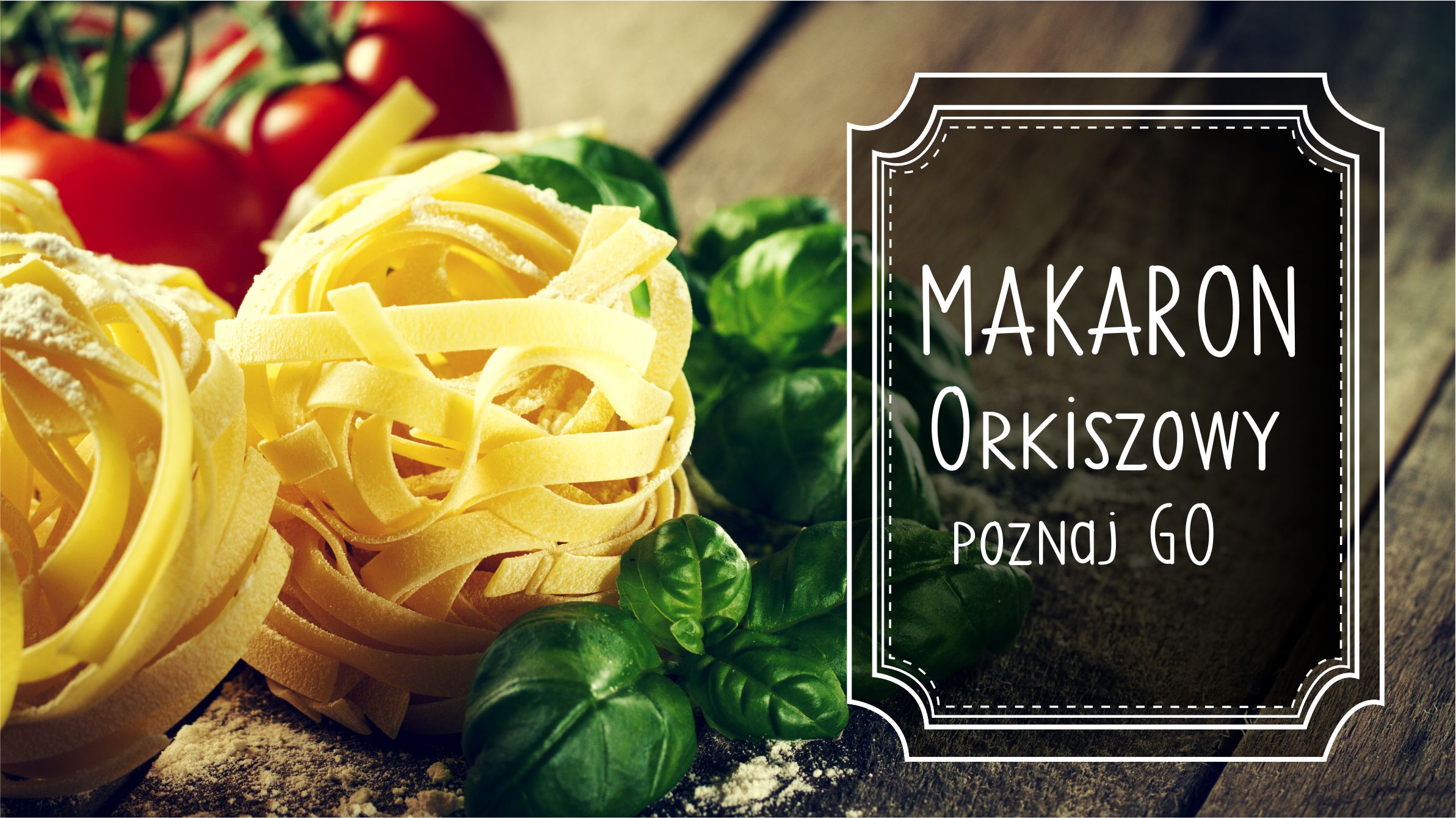 MAKARON ORKISZOWY WARTOŚCI ODŻYWCZE